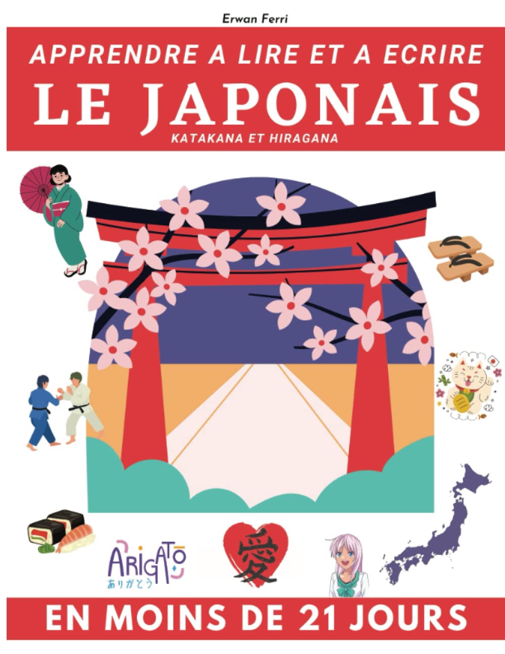 Lire et écrire le japonais en moins de 21 jours Cahier d’exercices d ...